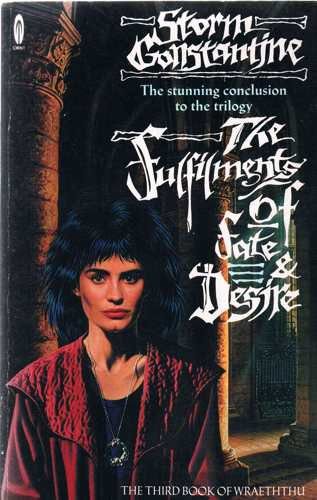 The Fulfilments Of Fate And Desire: The Third Book Of Wraeththu (Orbit ...