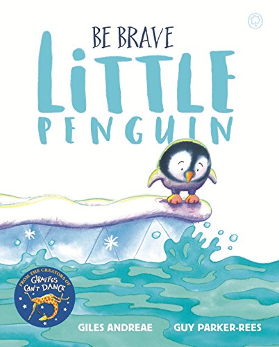 Be Brave Little Penguin eBook : Andreae, Giles, Parker-Rees, Guy ...
