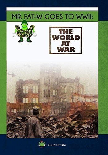 Amazon.com: Mr. FAT-W Goes to WWII: The World at War : Lowell Mellett ...