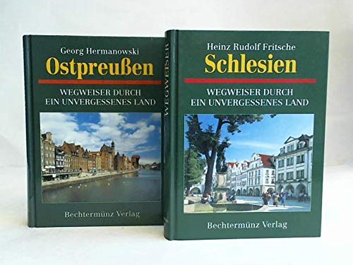Amazon.fr - Schlesien. Wegweiser durch ein unvergessenes Land/ Ostpreußen. Wegweiser durch ein ...