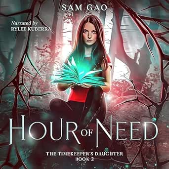 Amazon.com: Hour of Need: The Timekeeper's Daughter Saga, Book 2 (Audible Audio Edition): Sam ...