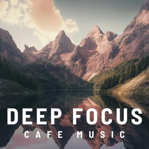 Amazon MusicでDEEP FOCUS CAFE MUSICのChill Cafe Vibes for Productivityを再生する
