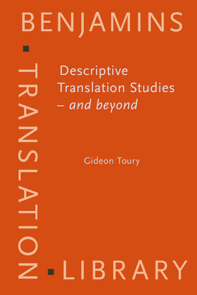 Descriptive Translation Studies – and beyond (Benjamins Translation ...