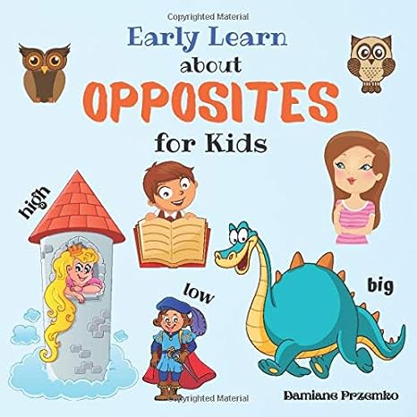 Amazon | Early Learn about Opposites for Kids: A Fun Educational ...