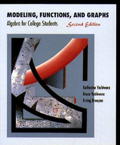 Modeling, Functions and Graphs: Algebra for College Students: Yoshiwara, Kathy, Yoshiwara, Bruce ...