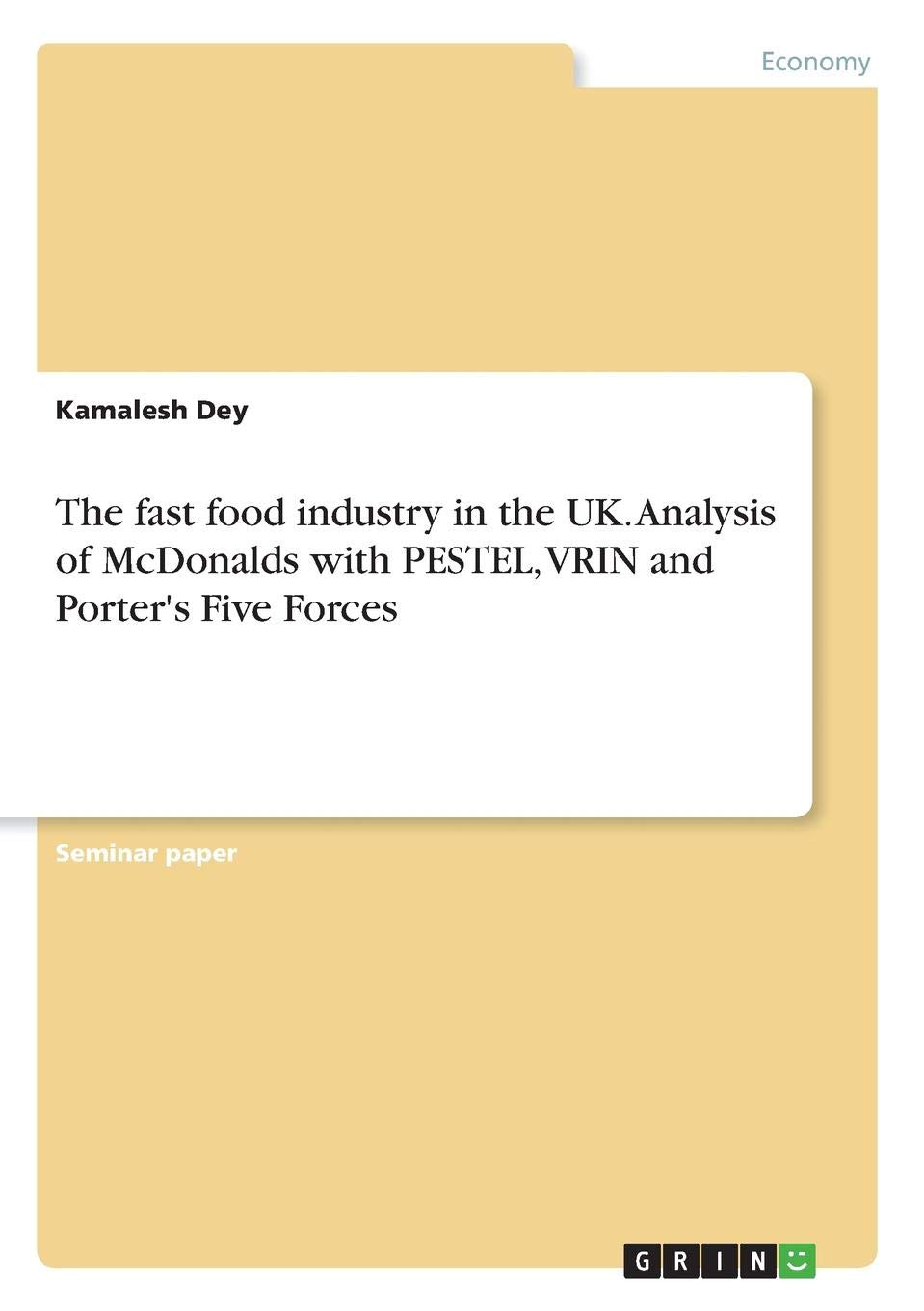 Buy The Fast Food Industry In The Uk Analysis Of McDonalds With Pestel buy-the-fast-food-industry-in-the-uk-analysis-of-mcdonalds-with-pestel