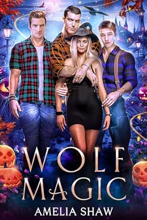 Alpha Magic: Paranormal Reverse Harem Romance (Whychoose Witches Book 1) - Kindle edition by ...