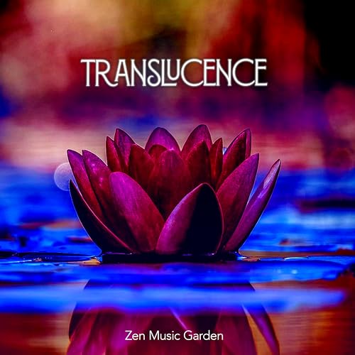 Amazon Music - Zen Music GardenのTranslucence - Amazon.co.jp