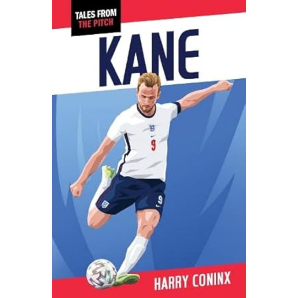 Kane (Tales from the Pitch): Amazon.co.uk: Coninx Harry: 9781800472396 ...