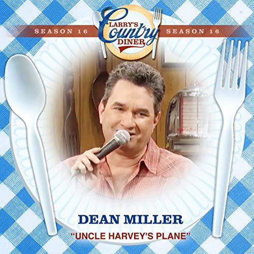 Uncle Harvey's Plane (Larry's Country Diner Season 16) by Dean Miller ...