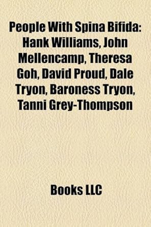 People with spina bifida: Hank Williams, John Mellencamp, Theresa Goh ...