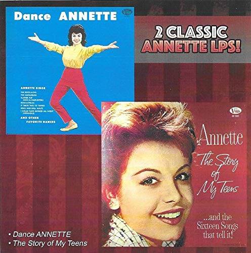 Dance Annette / Story Of My Teens & Rare Bonus Cuts: Annette Funicello ...