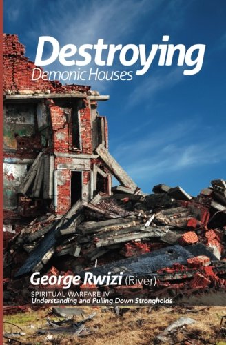 DESTROYING DEMONIC HOUSES - Understanding and Pulling Down Strongholds ...