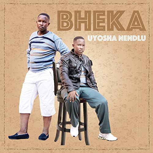 Amazon Music - Bheka MtshaliのUyosha Nendlu - Amazon.co.jp