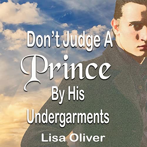 Amazon.com: Don’t Judge a Prince by His Undergarments (Audible Audio ...