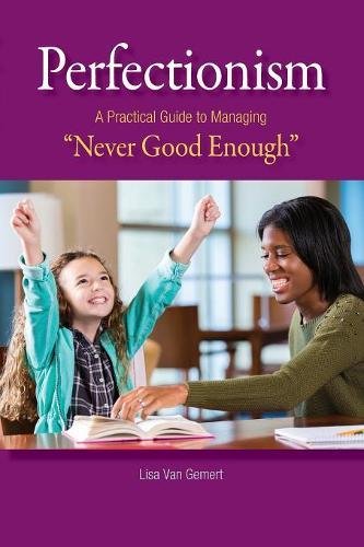 Perfectionism: A Practical Guide to Managing "Never Good Enough": Van ...