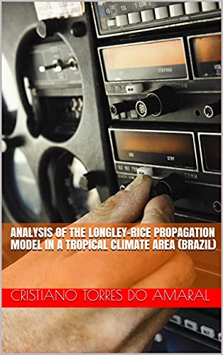 Amazon.com: ANALYSIS OF THE LONGLEY-RICE PROPAGATION MODEL IN A ...