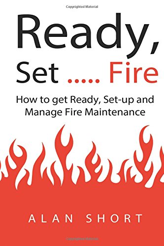 Buy Ready, Set .... FIRE: How to get REady, Set-up and Manage Fire ...