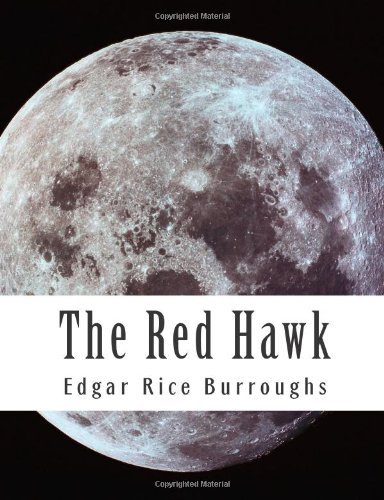 The Red Hawk: Burroughs, Edgar Rice: 9781475017007: Amazon.com: Books