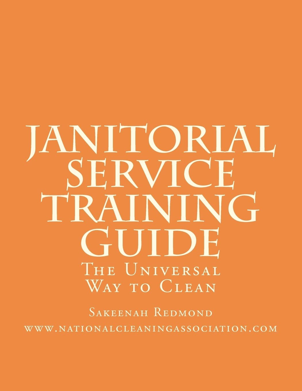 Janitorial Service Training Guide: The Universal Way to Clean: Redmond ...