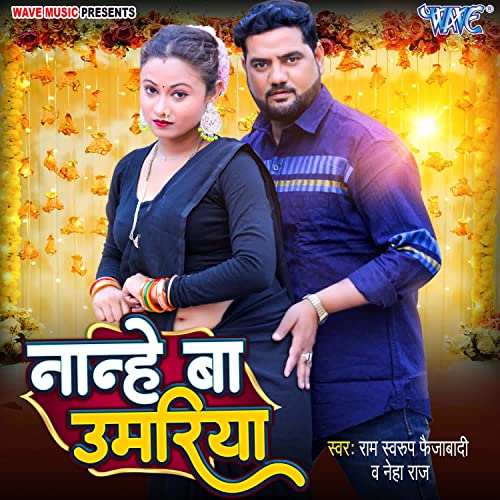 Écouter Nanhe Ba Umariya par Ram Swaroop Faizabadi & Neha Raj sur ...