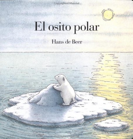 El osito polar (Spanish Edition) by Hans de Beer (1999-02-01): unknown ...