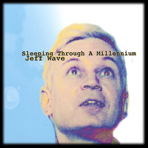 Play sleeping through a millenium by Jeff Wave on Amazon Music