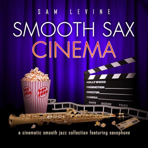 Play Smooth Sax Cinema: A Cinematic Smooth Jazz Collection Featuring ...