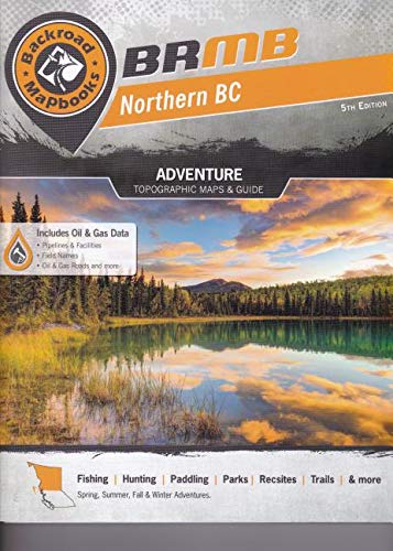 Backroad Mapbook: Northern BC: 9781926806877: Amazon.com: Books
