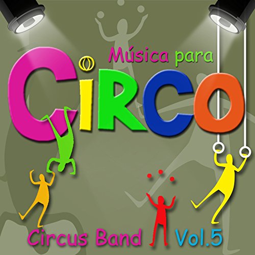 Amazon.com: Música para Circo, Vol. 5 : Circus Band: Digital Music