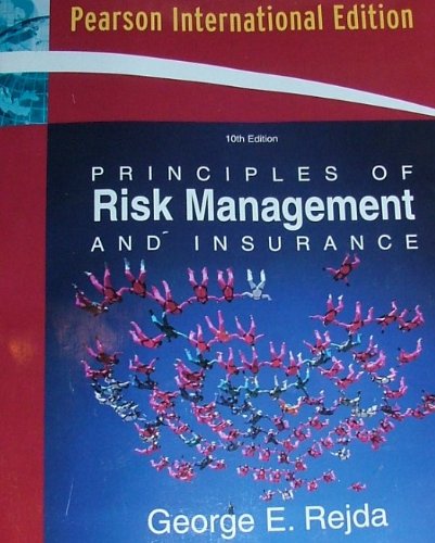 Principles of Risk Management and Insurance, 10th: George E. Rejda ...