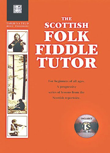 The Scottish Folk Fiddle - Tutor: Martin, Christine: 9781871931129 ...
