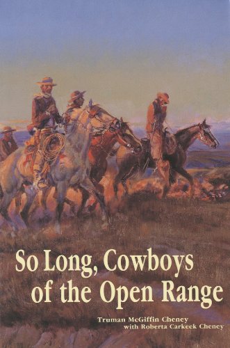 Amazon.com: So Long, Cowboys of the Open Range: 9781560440482: Cheney ...