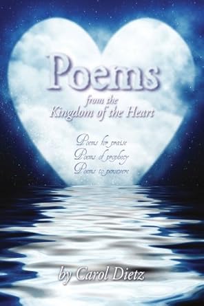 Poems: From the Kingdom of the Heart: Poems for Praise - Poems of ...