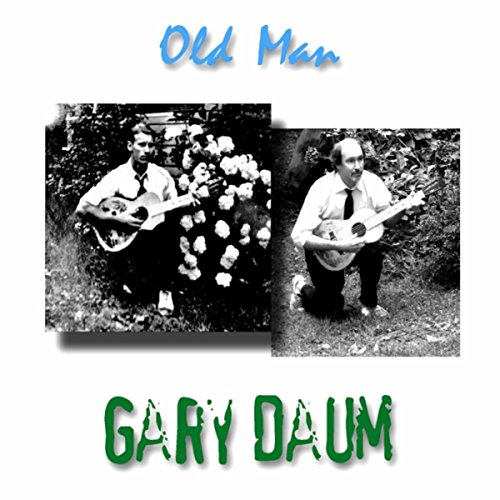 Amazon.com: Old Man : Gary Daum: Digital Music