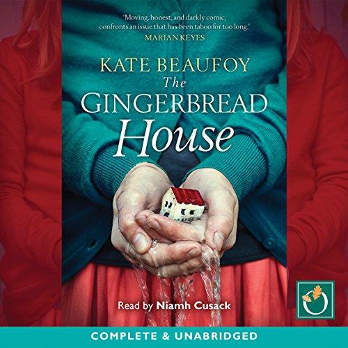 The Gingerbread House (Audio Download): Kate Beaufoy, Niamh Cusack ...