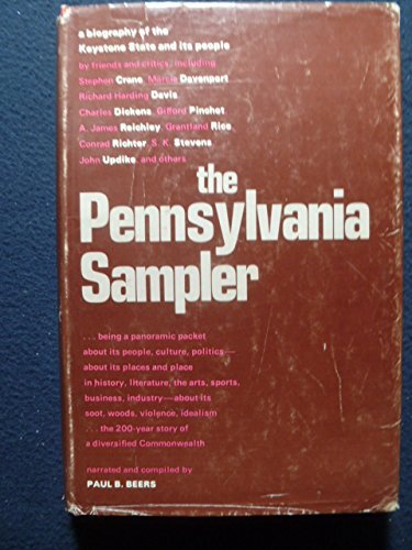 The Pennsylvania sampler: A biography of the Keystone State and its ...