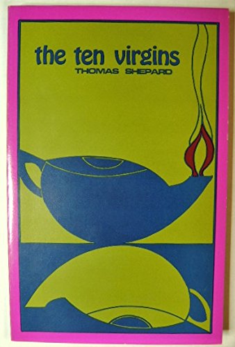 The Ten Virgins: Thomas Shepard: Amazon.com: Books