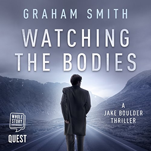 Watching the Bodies (Audio Download): Graham Smith, David McCallion ...