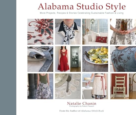 Alabama Studio Style: More Projects, Recipes & Stories Celebrating ...