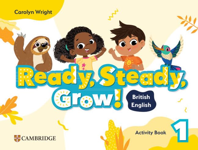 Ready, Steady, Grow! Level 1 Activity Book British English : Carolyn ...