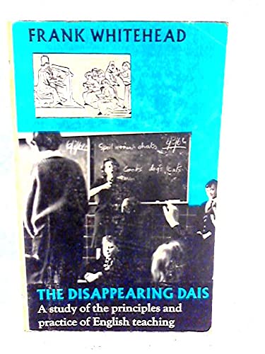 The Disappearing Dais: A Study of the Principles And Practice of ...