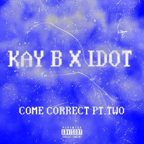 Come correct pt.two by Kay B feat. Idot on Prime Music