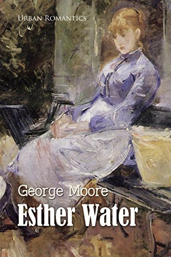 Esther Waters (World Classics) - Kindle edition by George Moore ...
