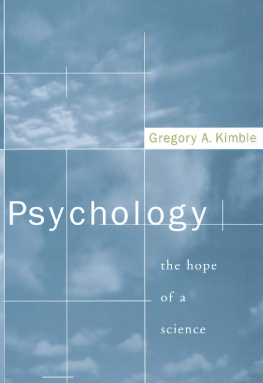 Psychology: The Hope of a Science: Kimble, Gregory A. A.: 9780262525602 ...