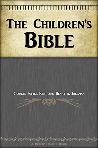 The Children's Bible: Bible For Kids and Bible For Children with ...