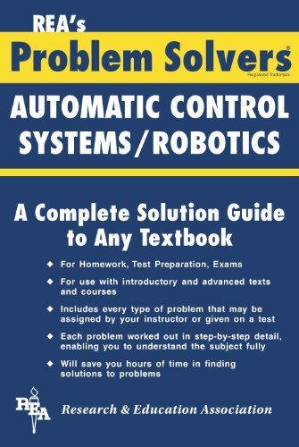 Automatic Control Systems / Robotics Problem Solver (Problem Solvers Solution Guides) by Editors ...