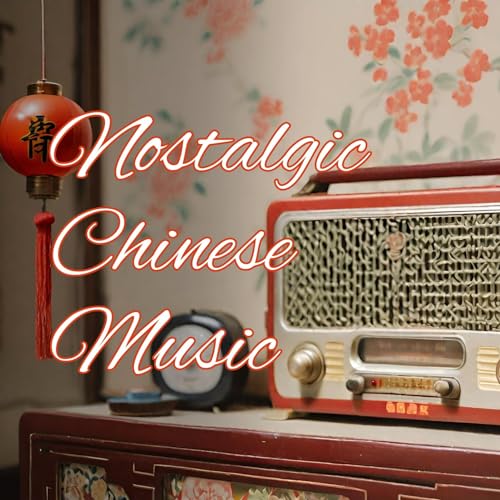 Écouter Nostalgic Chinese Music par Karl Tan sur Amazon Music Unlimited