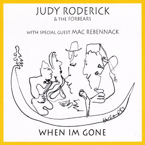 Play When Im Gone by Judy Roderick & the Forbears on Amazon Music