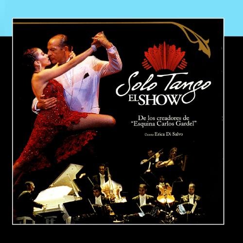 Amazon.com: Solo Tango El Show: CDs & Vinyl